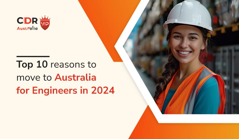 Top 10 reasons to move to Australia for Engineers in 2024